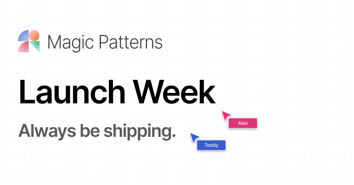 Magic Patterns Launch Week